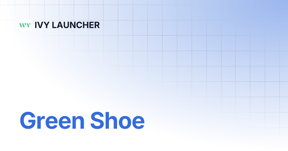 Green Shoe | IVY LAUNCHER
